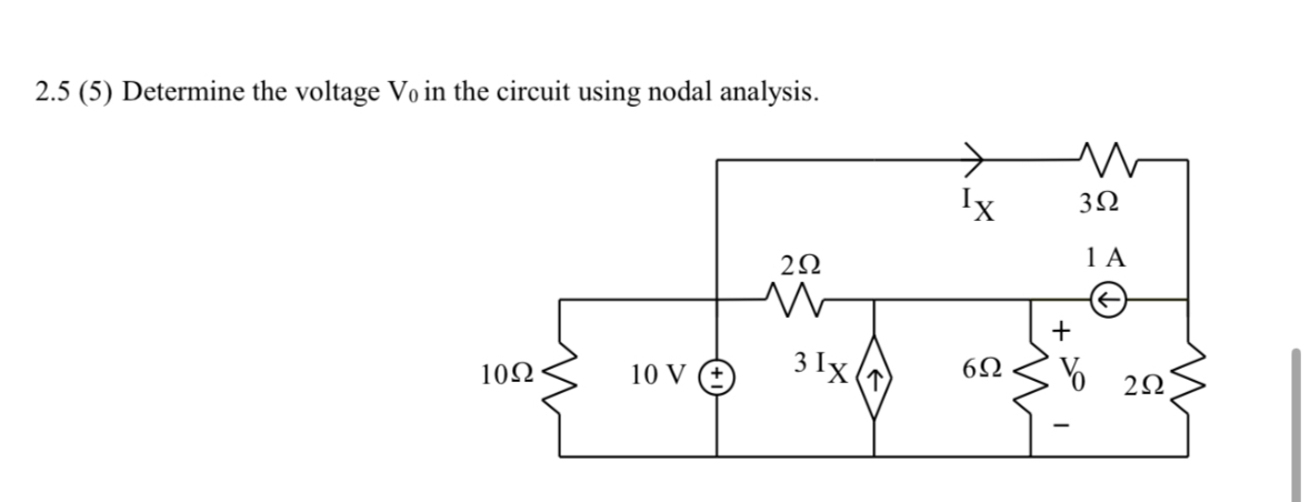 2.5 (5) ﻿Determine the voltage V0 ﻿in the circuit | Chegg.com