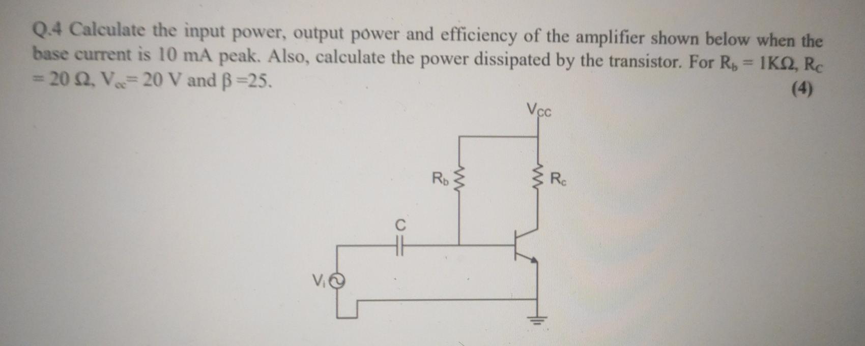 Solved Q.4 Calculate the input power, output power and | Chegg.com