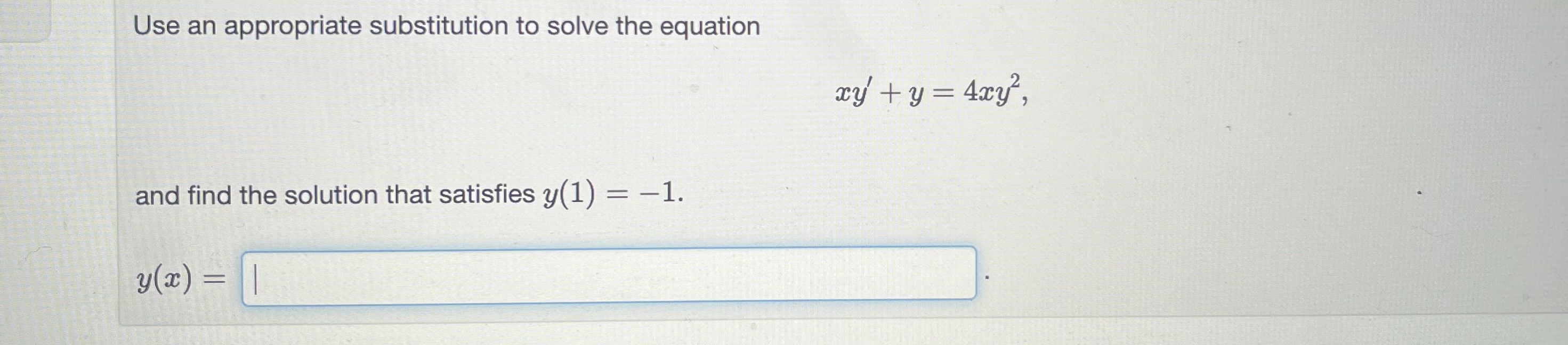 Solved Use an appropriate substitution to solve the | Chegg.com