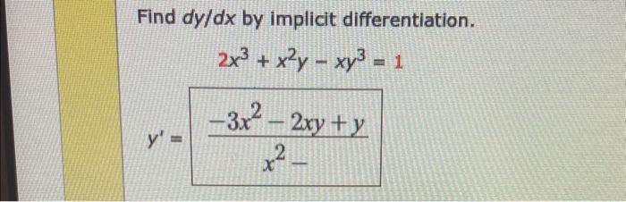 Solved Find dy/dx by implicit differentiation. | Chegg.com