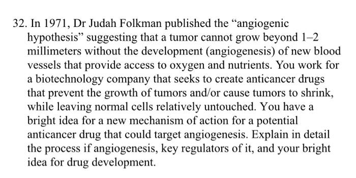 Solved 32. In 1971, Dr Judah Folkman published the | Chegg.com
