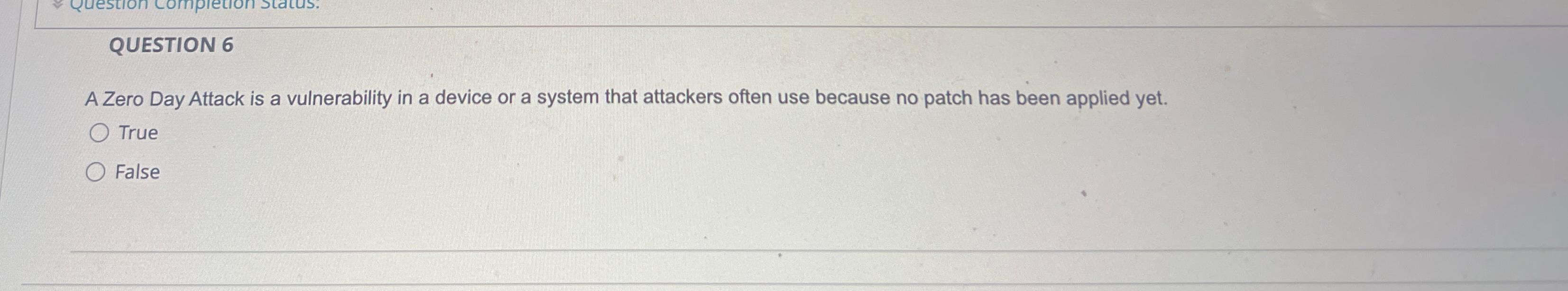 Solved QUESTION 6A Zero Day Attack is a vulnerability in a | Chegg.com