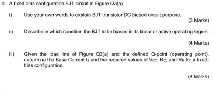 Solved a. A fixed bias configuration BJT circuit in Figure | Chegg.com