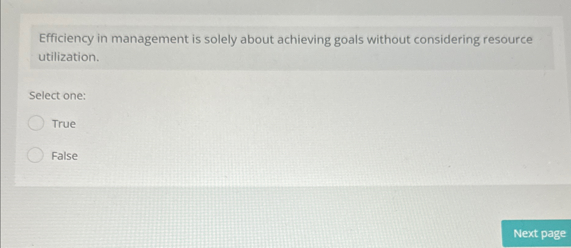 Solved Efficiency in management is solely about achieving | Chegg.com