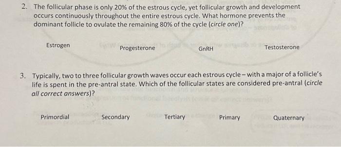 Solved 2. The follicular phase is only 20% of the estrous | Chegg.com