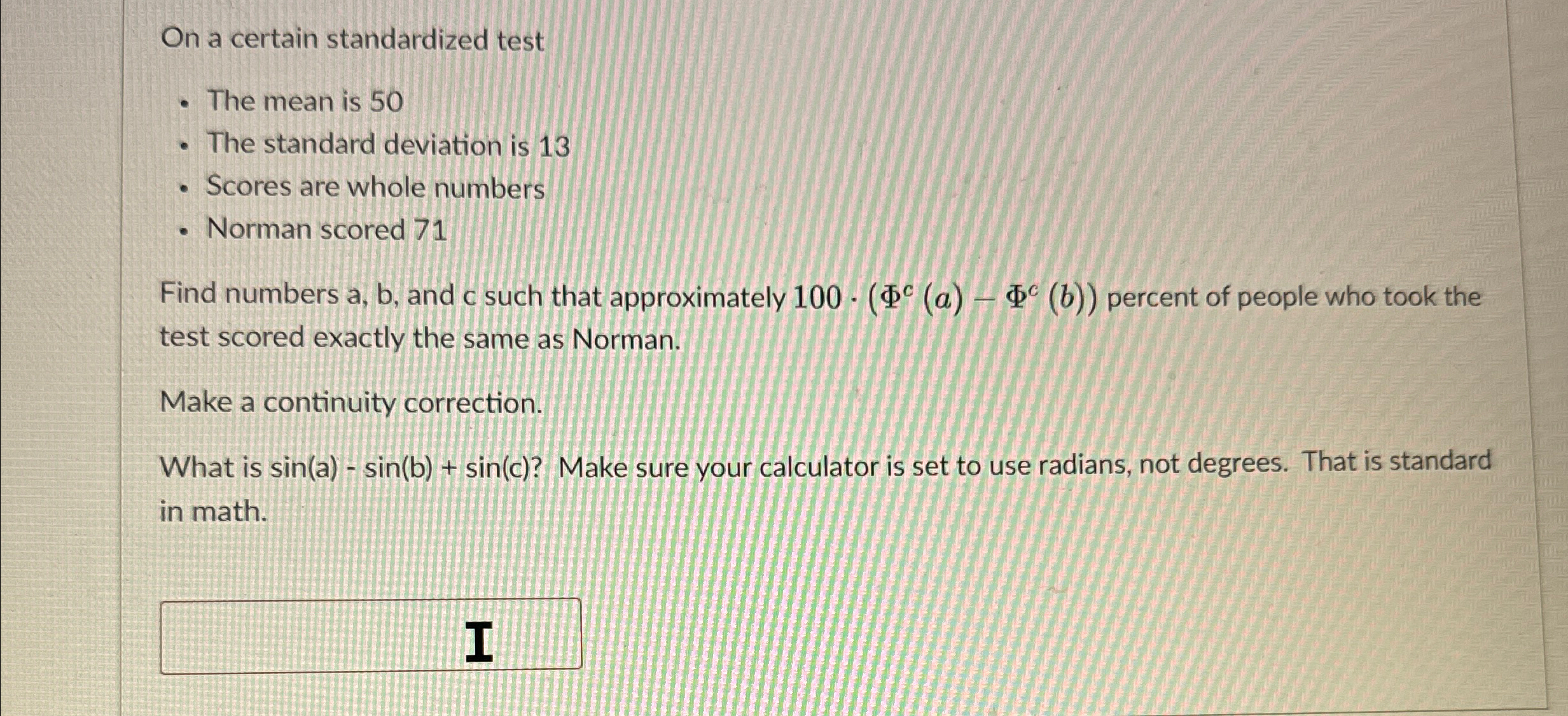 Solved On a certain standardized testThe mean is 50The | Chegg.com