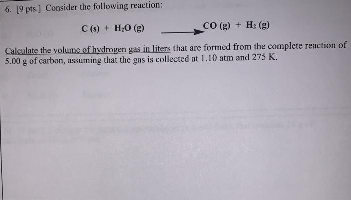 Solved 6. [9 pts.] Consider the following reaction: C(s) + | Chegg.com