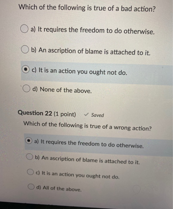 Solved Which of the following is true of a bad action? a) It | Chegg.com