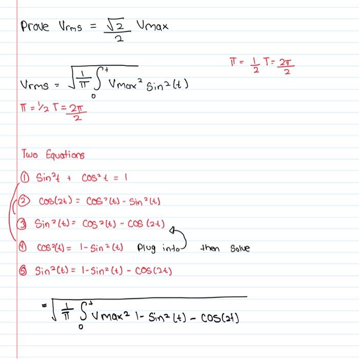 Solved Prove Vrms =22VmaxVrms =π1∫0tVmax2sin2(t)π=1/2T=22π | Chegg.com