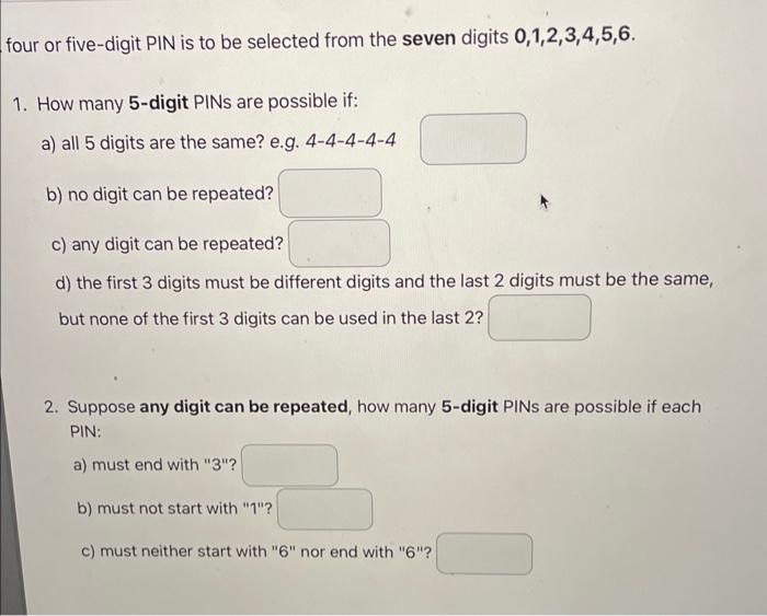 Solved our or five-digit PIN is to be selected from the | Chegg.com