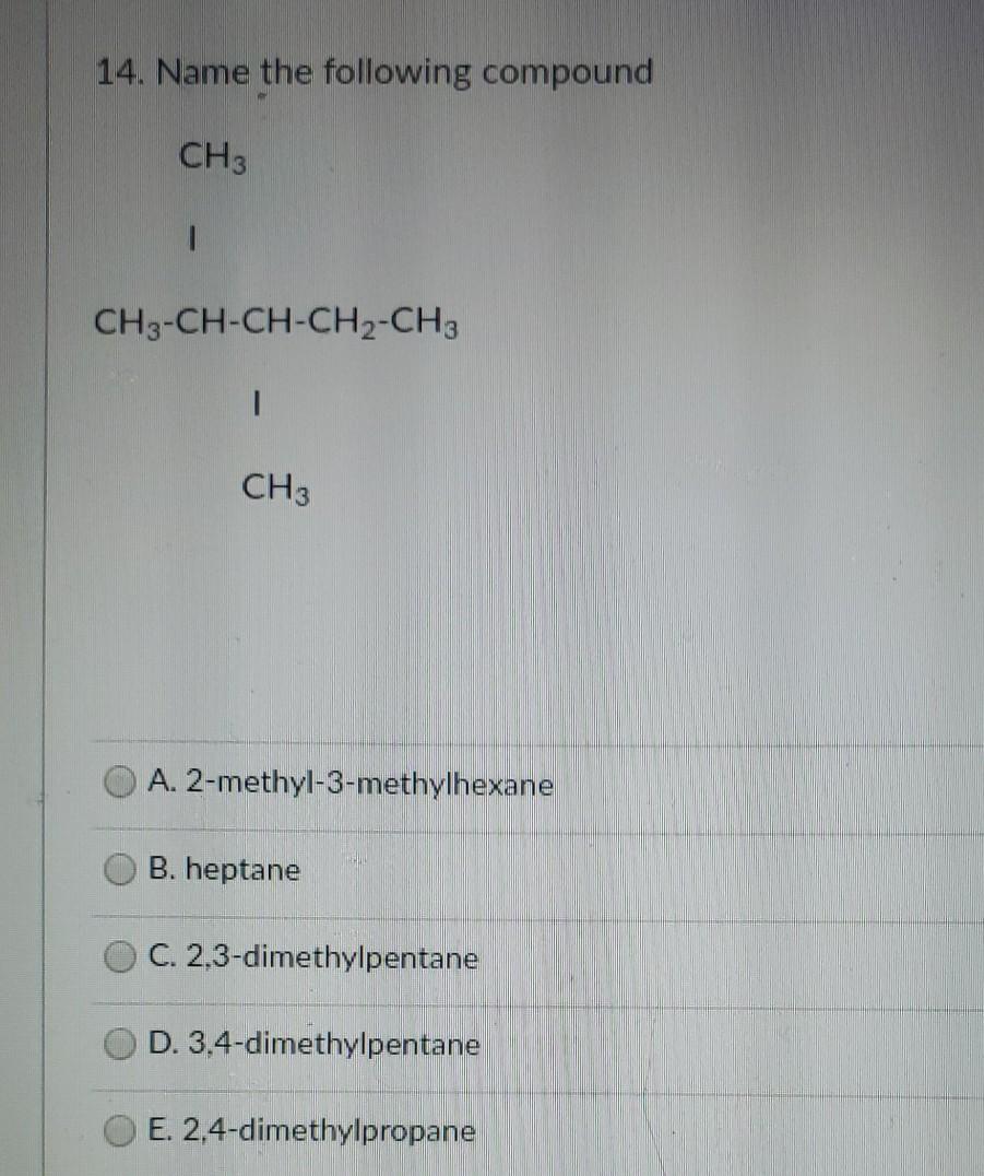 Solved 14. Name the following compound CH3 1 | Chegg.com