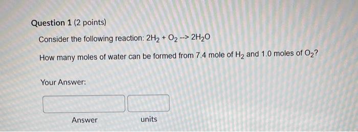 Solved Consider the following reaction: 2H2+O2→2H2O How many | Chegg.com