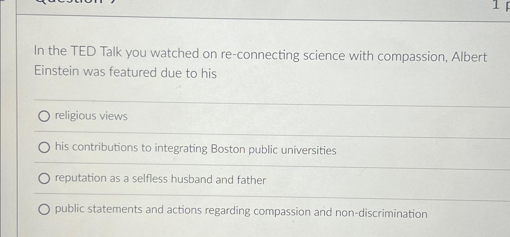 Solved In the TED Talk you watched on re-connecting science | Chegg.com