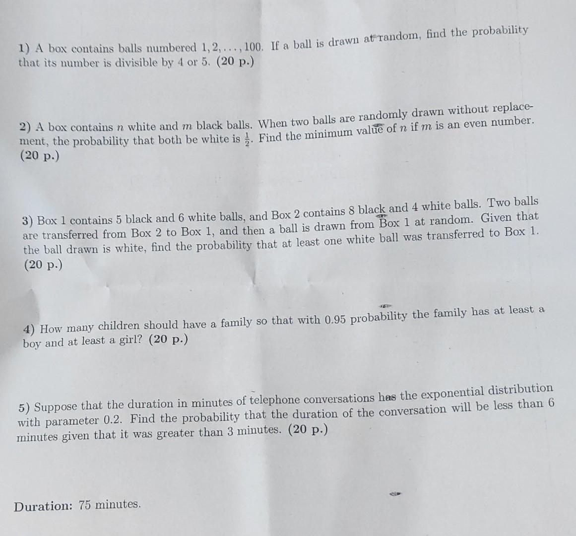 Solved 1) A box contains balls numbered 1, 2,..., 100. If a | Chegg.com