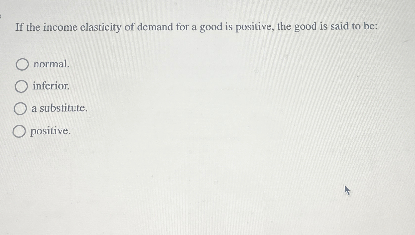 Solved If the income elasticity of demand for a good is | Chegg.com