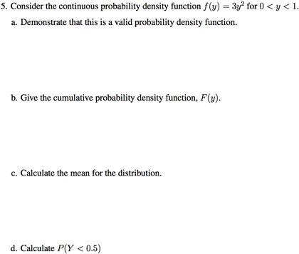 Solved Consider the continuous probability density function | Chegg.com