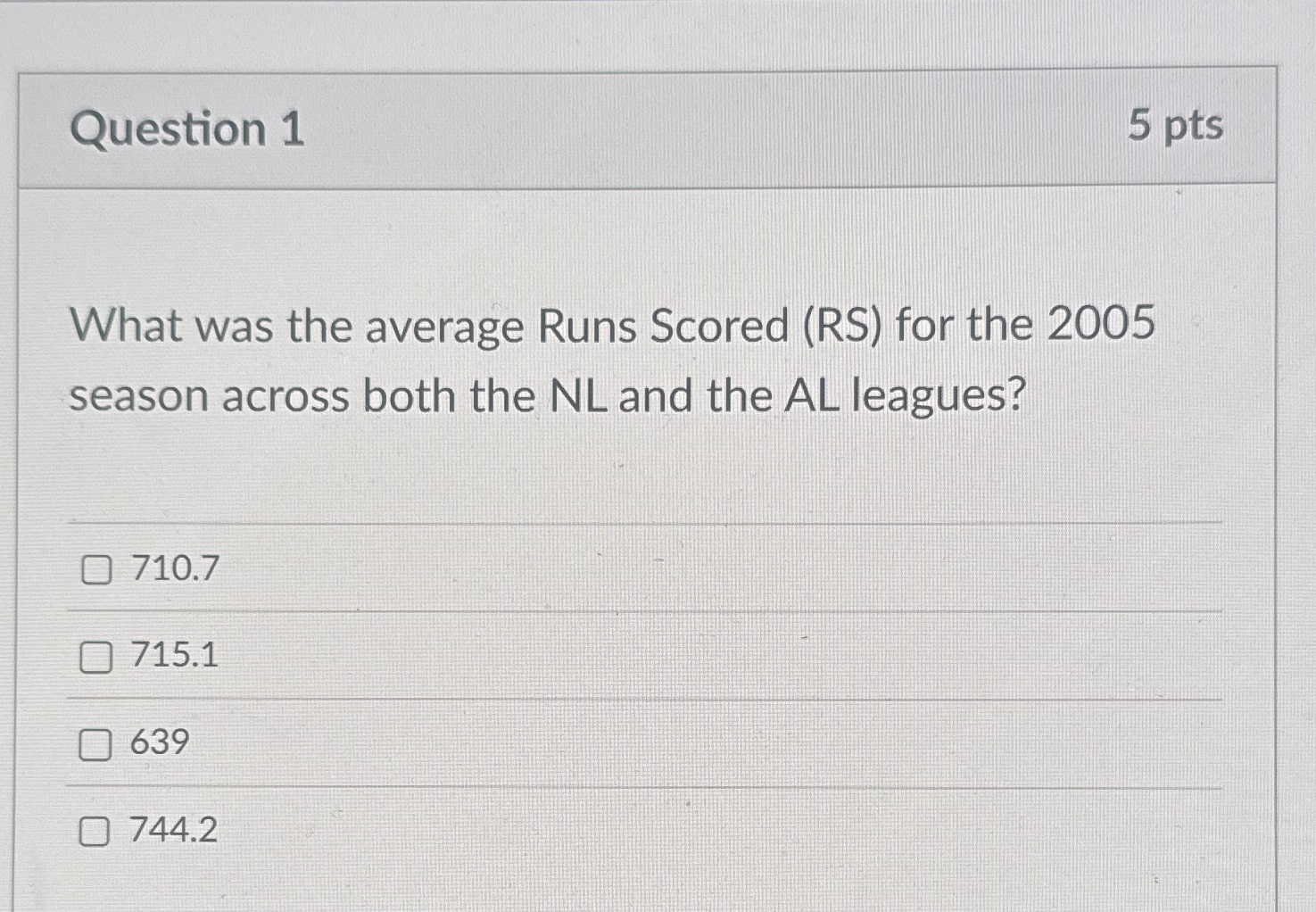 Solved Question 1What was the average Runs Scored (RS) ﻿for | Chegg.com