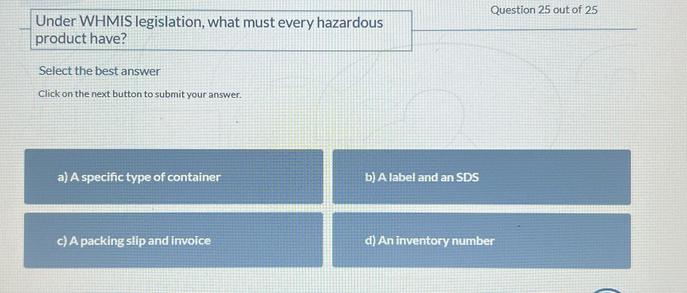 Solved Under WHMIS legislation, what must every hazardous | Chegg.com