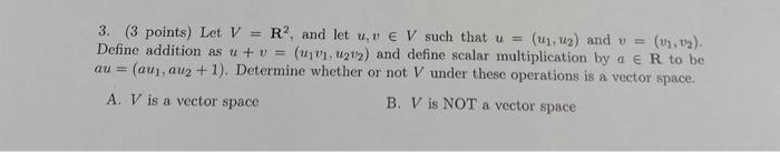 Solved 3. (3 points) Let V=R2, and let u1v∈V such that | Chegg.com