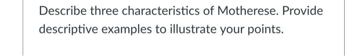 Solved Describe three characteristics of Motherese. Provide | Chegg.com