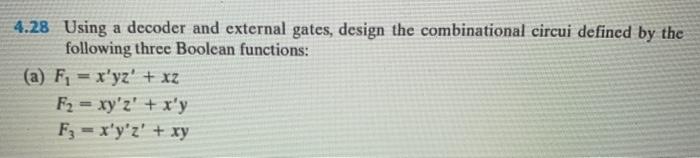 Solved 4.28 Using a decoder and external gates, design the | Chegg.com