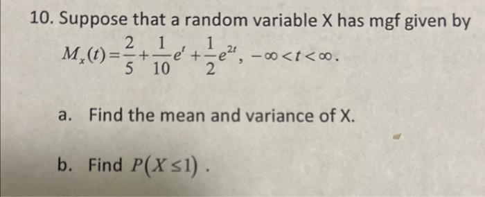 Solved 10 Suppose That A Random Variable X Has Mgf Given By 1574