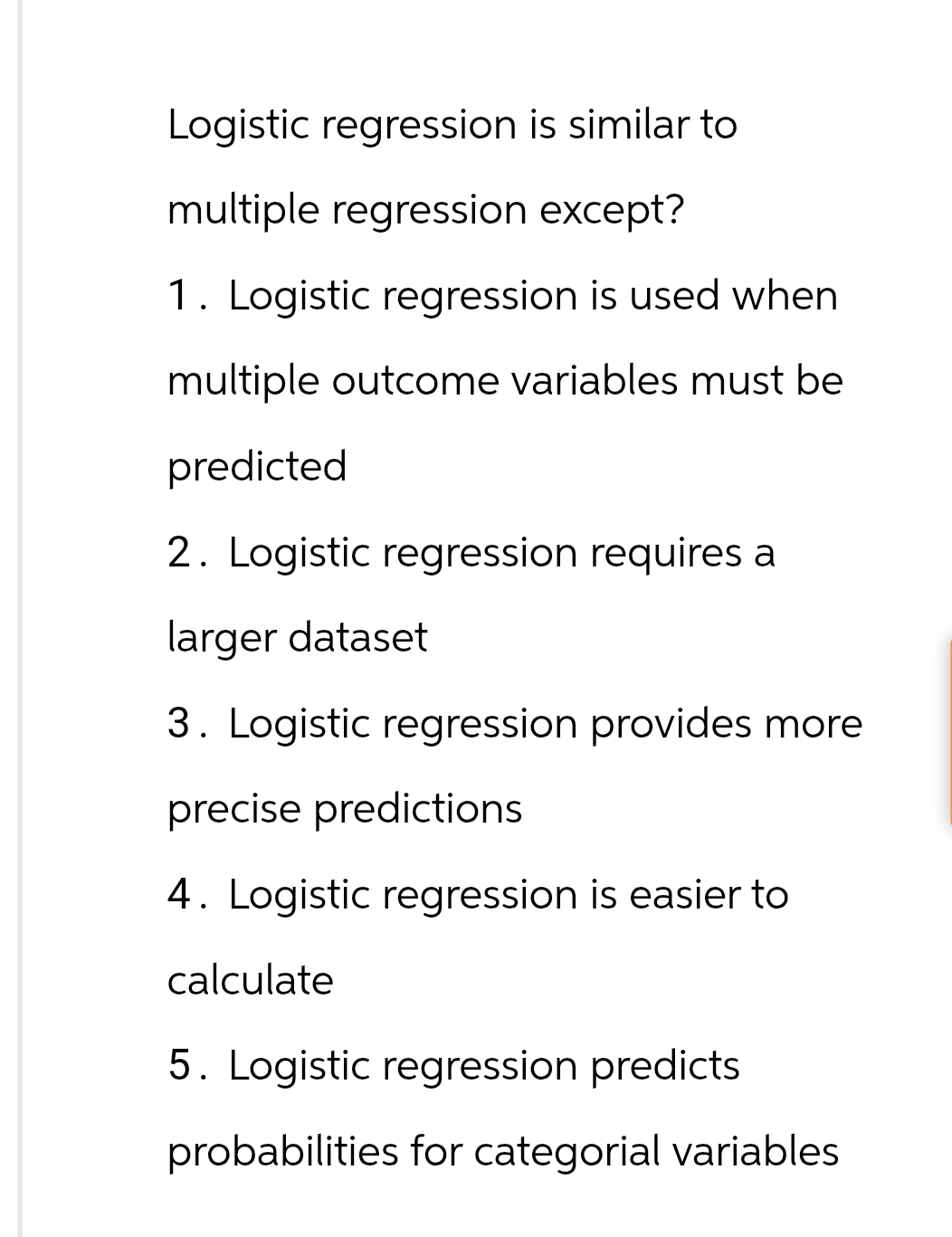 Solved Logistic regression is similar to multiple regression | Chegg.com