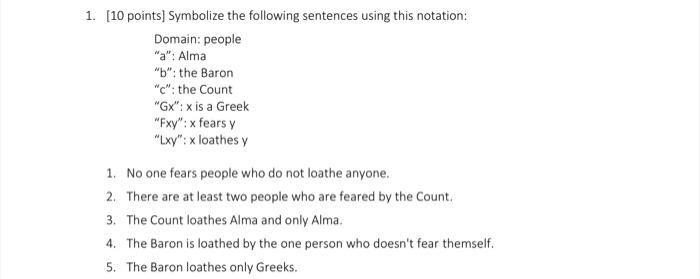 Solved 1 [10 Points] Symbolize The Following Sentences