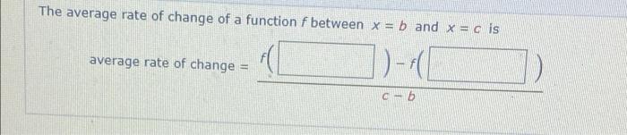 Solved The average rate of change of a function f between x | Chegg.com