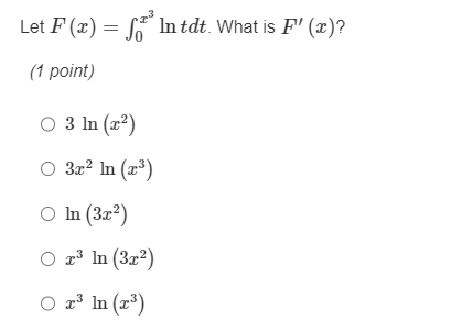 Solved Let F(x)=∫0x3lntdt. ﻿What is F'(x) ?(1 | Chegg.com