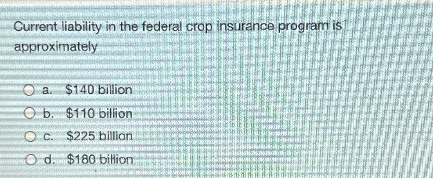 Solved Current liability in the federal crop insurance | Chegg.com