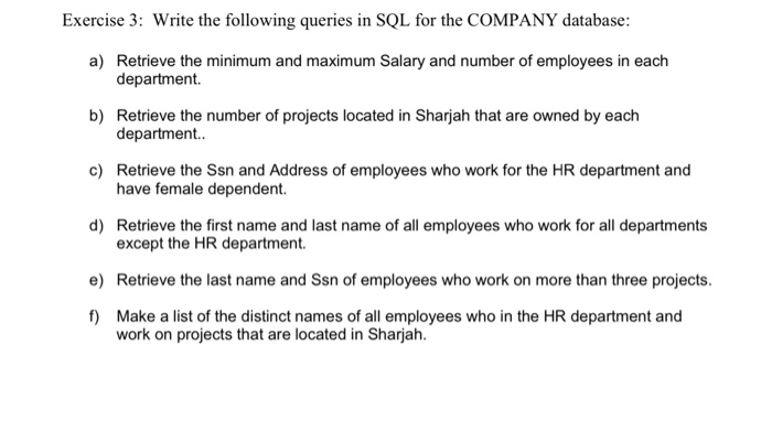 Solved Exercise 3: Write the following queries in SQL for | Chegg.com