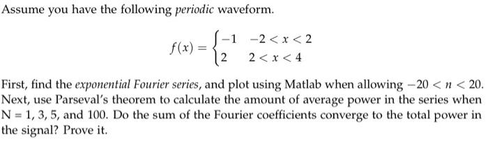 Solved Assume you have the following periodic waveform. | Chegg.com
