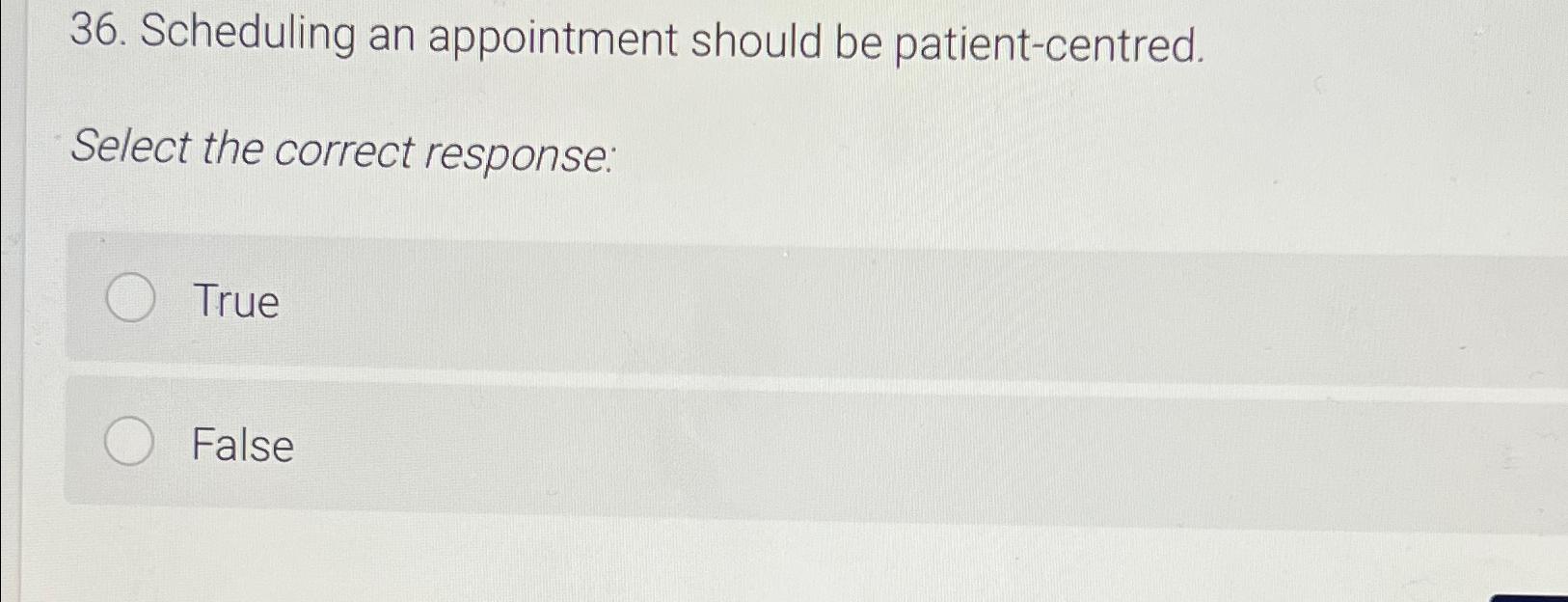 Solved Scheduling an appointment should be | Chegg.com