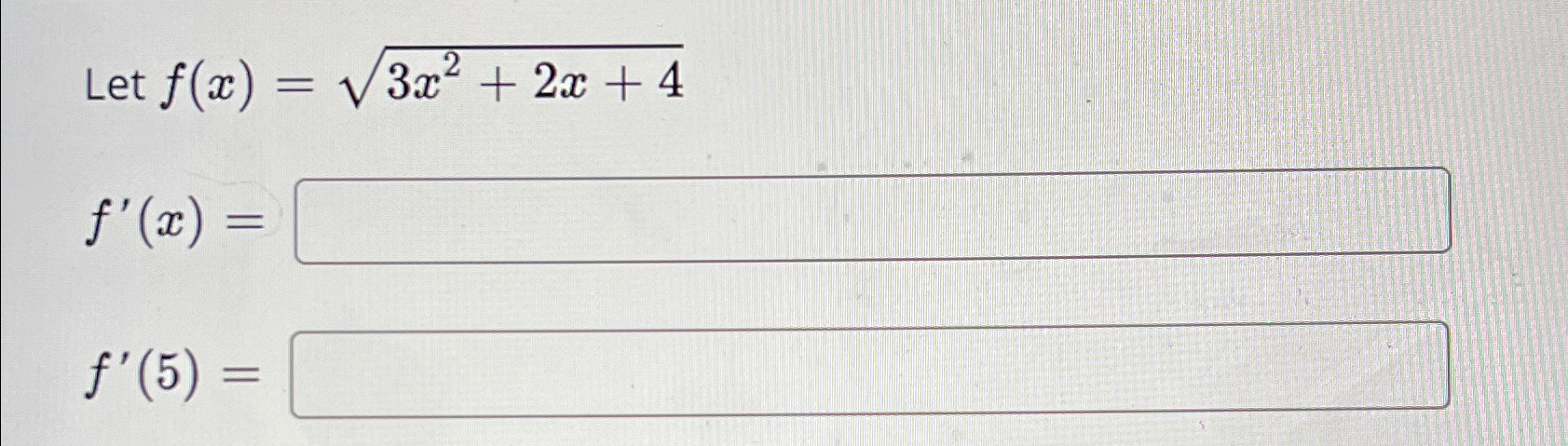 Solved Let f(x)=3x2+2x+42f'(x)=f'(5)= | Chegg.com