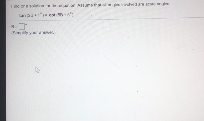 Solved Find one solution for the equation. Assume that all | Chegg.com