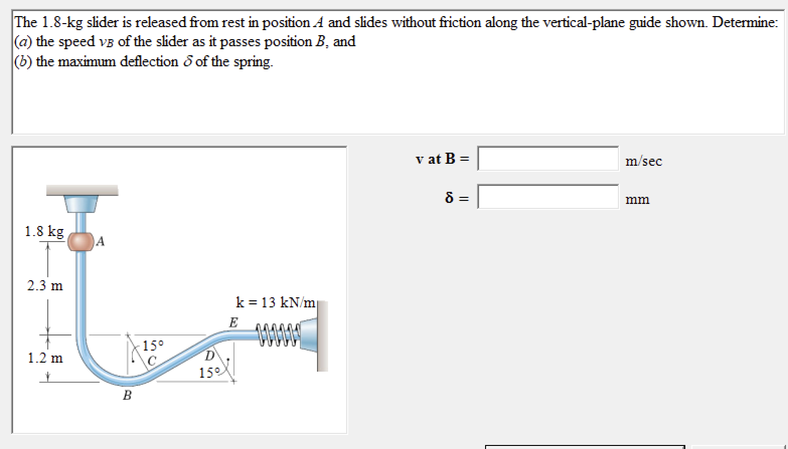 Solved The 1.8-kg ﻿slider is ﻿released from rest in | Chegg.com