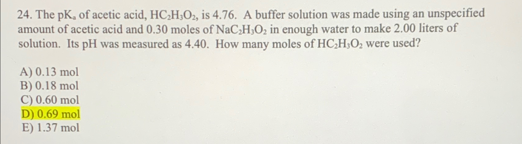 Solved The pKa ﻿of acetic acid, HC2H3O2, ﻿is 4.76. ﻿A buffer | Chegg.com
