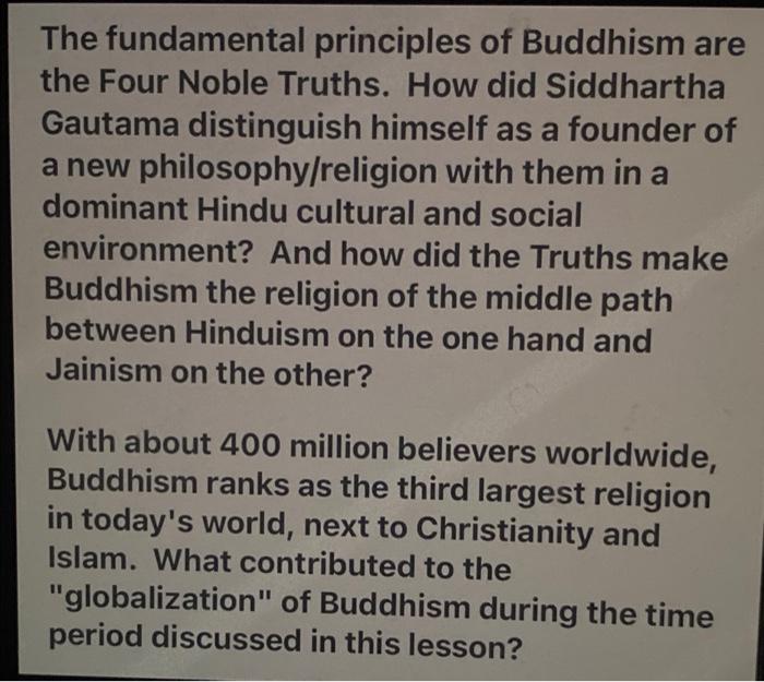 The fundamental principles of Buddhism are the Four | Chegg.com