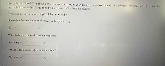 Solved Charge is distributed throughout a spherical volume | Chegg.com