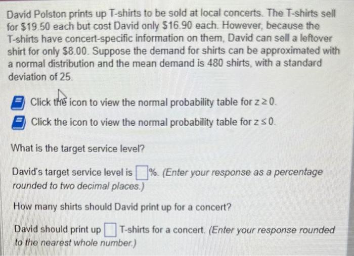 Solved David Polston prints up T-shirts to be sold at local | Chegg.com