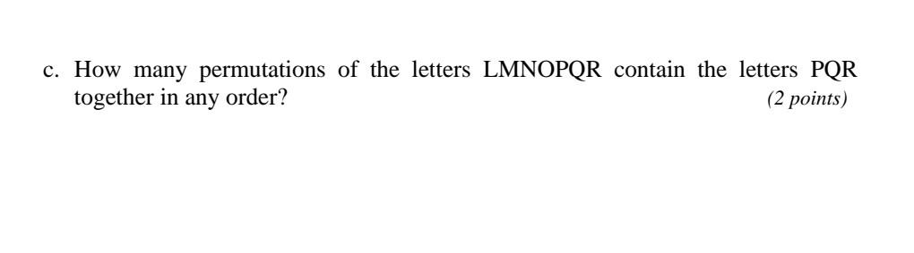Solved c. How many permutations of the letters LMNOPQR | Chegg.com
