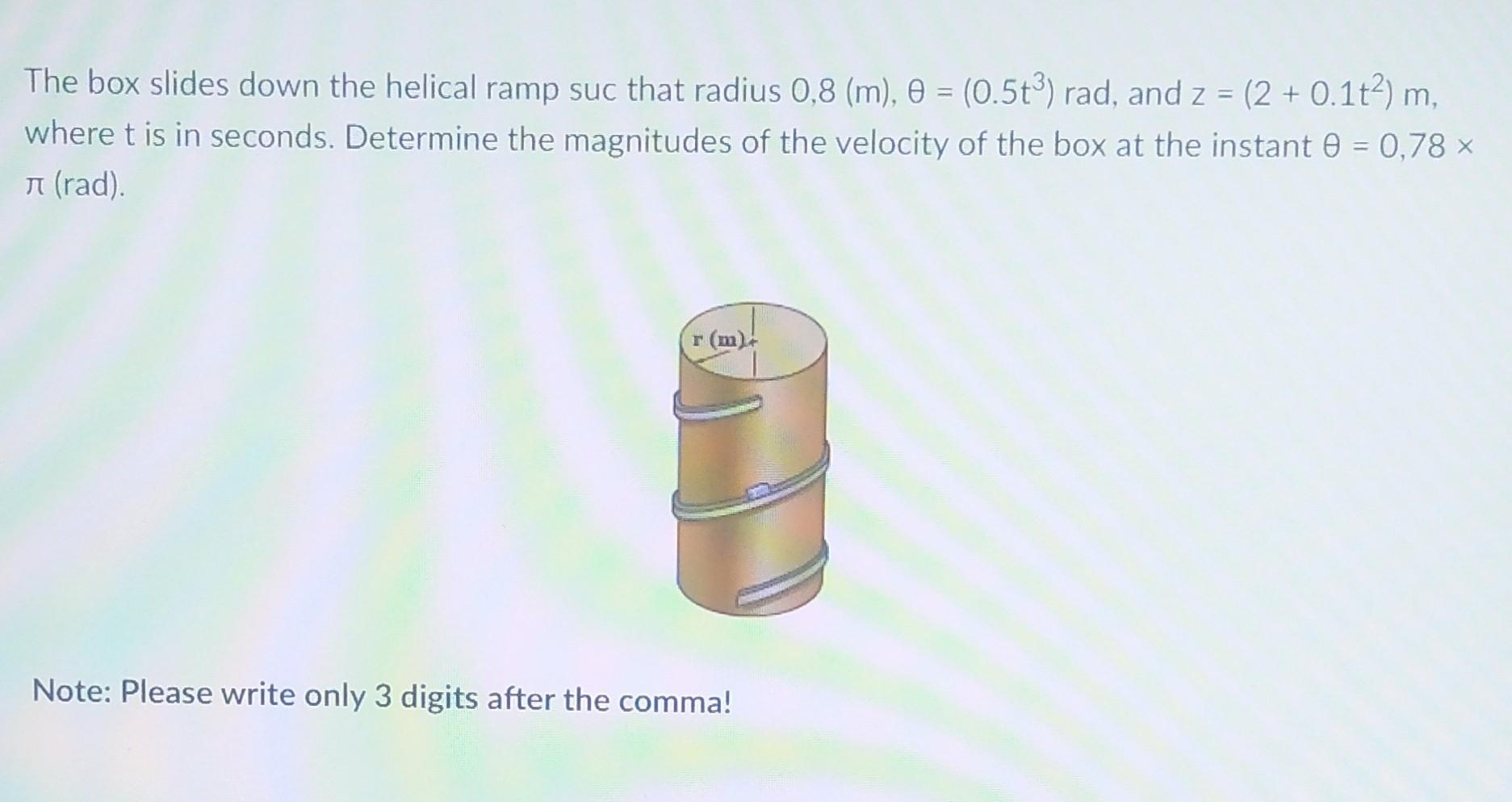 Solved The box slides down the helical ramp suc that radius | Chegg.com