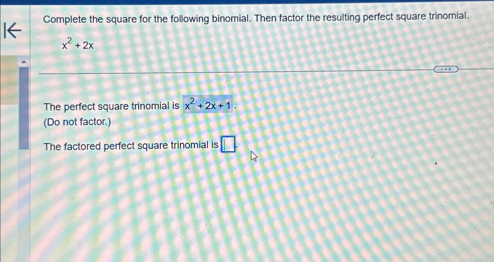 Solved Complete the square for the following binomial. Then | Chegg.com