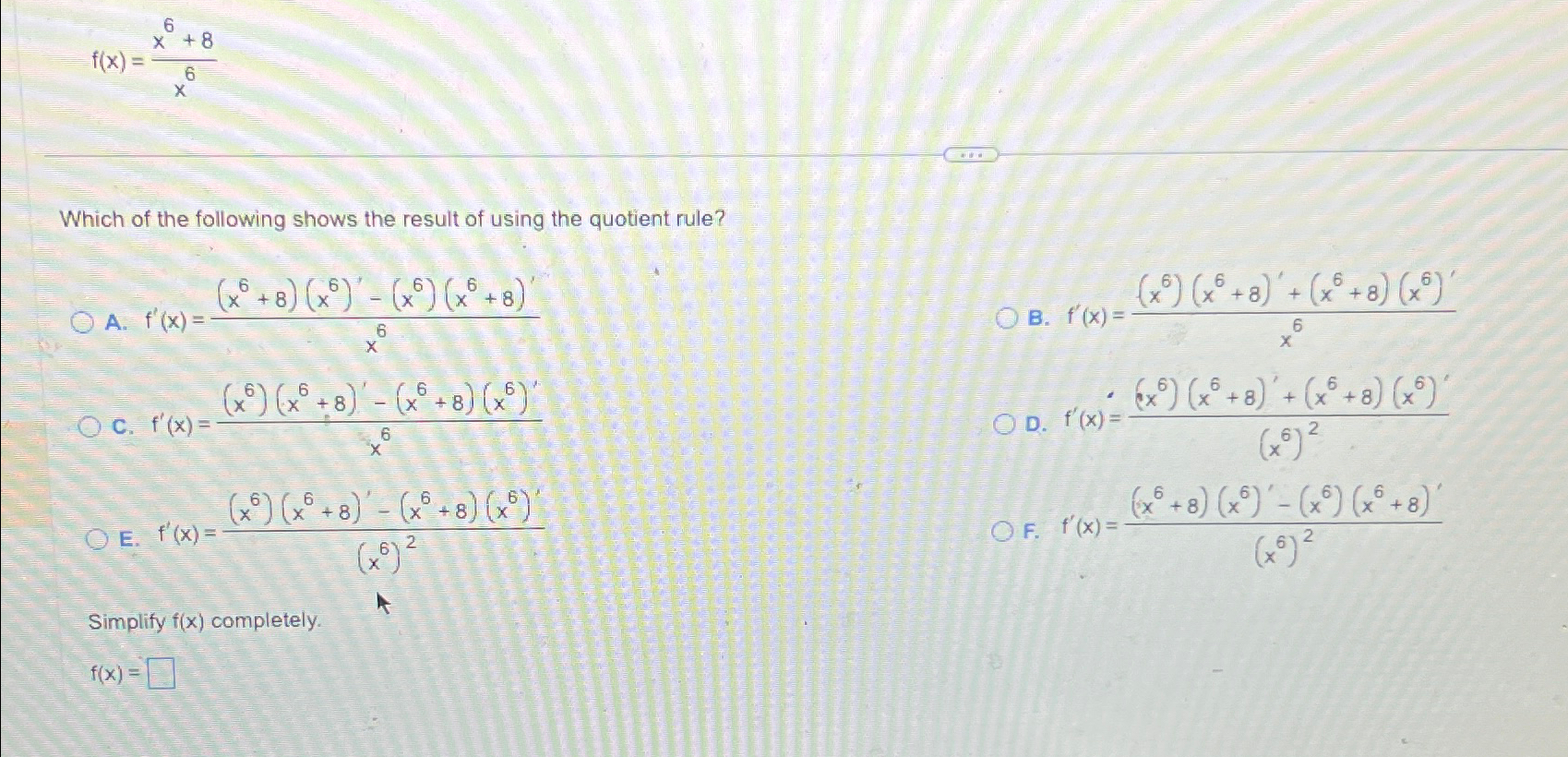 Solved f(x)=x6+8x6Which of the following shows the result of | Chegg.com
