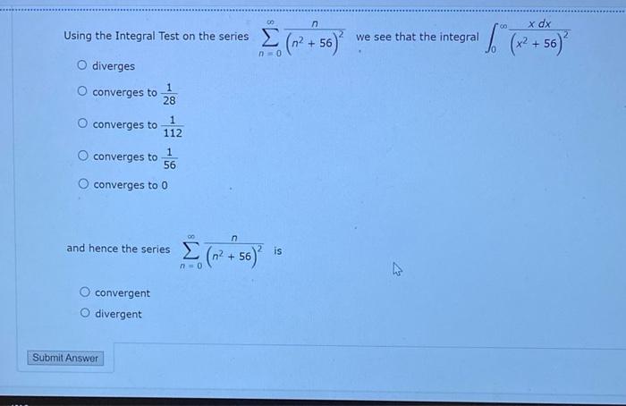 [Solved]: Using the Integral Test on the series ( sum_{n=