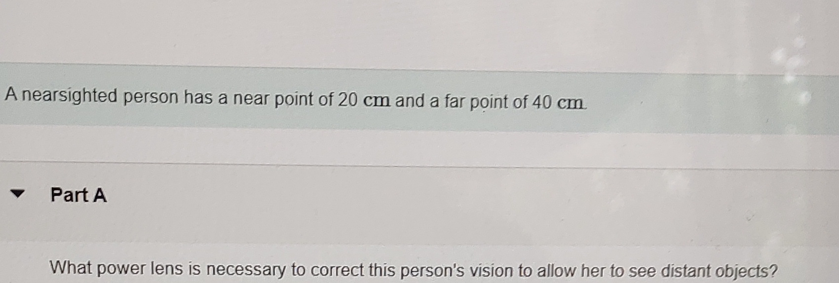 Solved A nearsighted person has a near point of 20cm ﻿and a | Chegg.com