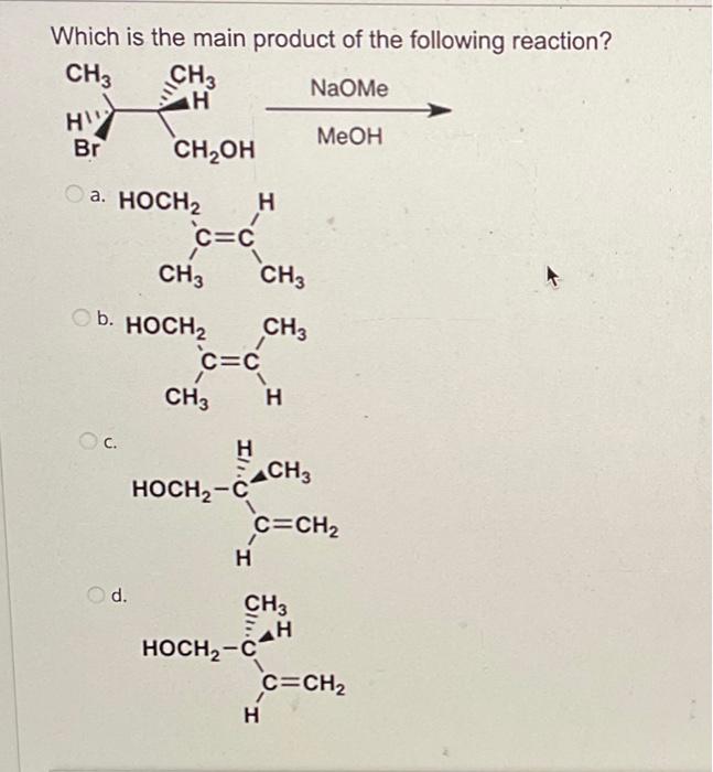 Solved Which is the main product of the following reaction? | Chegg.com