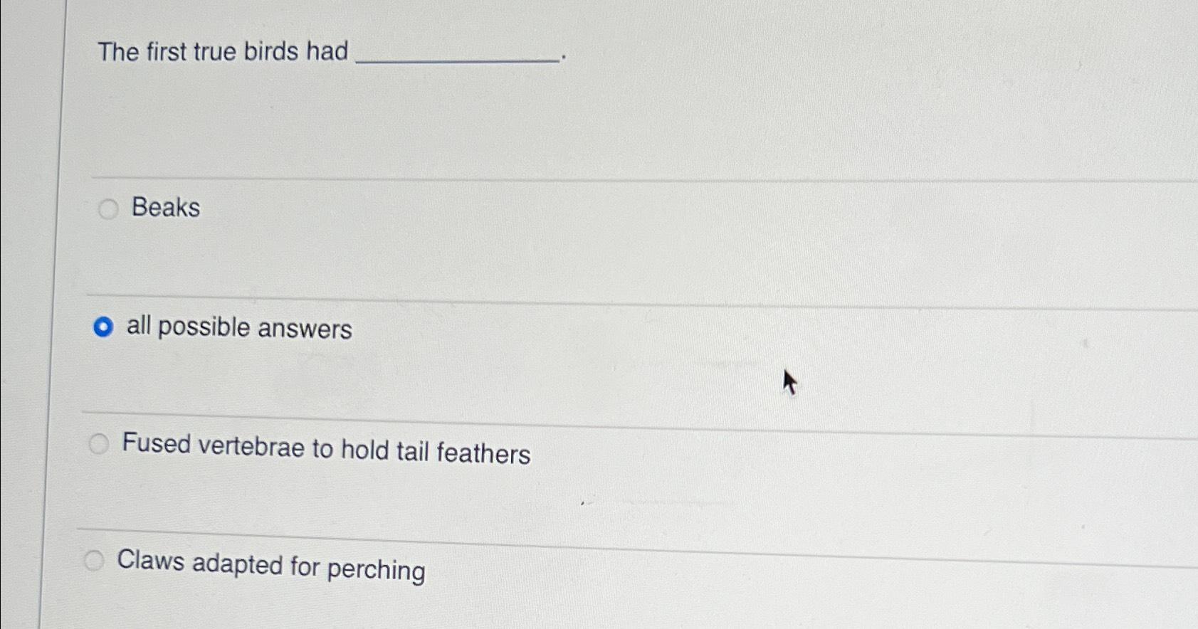 Solved The first true birds hadBeaksall possible | Chegg.com