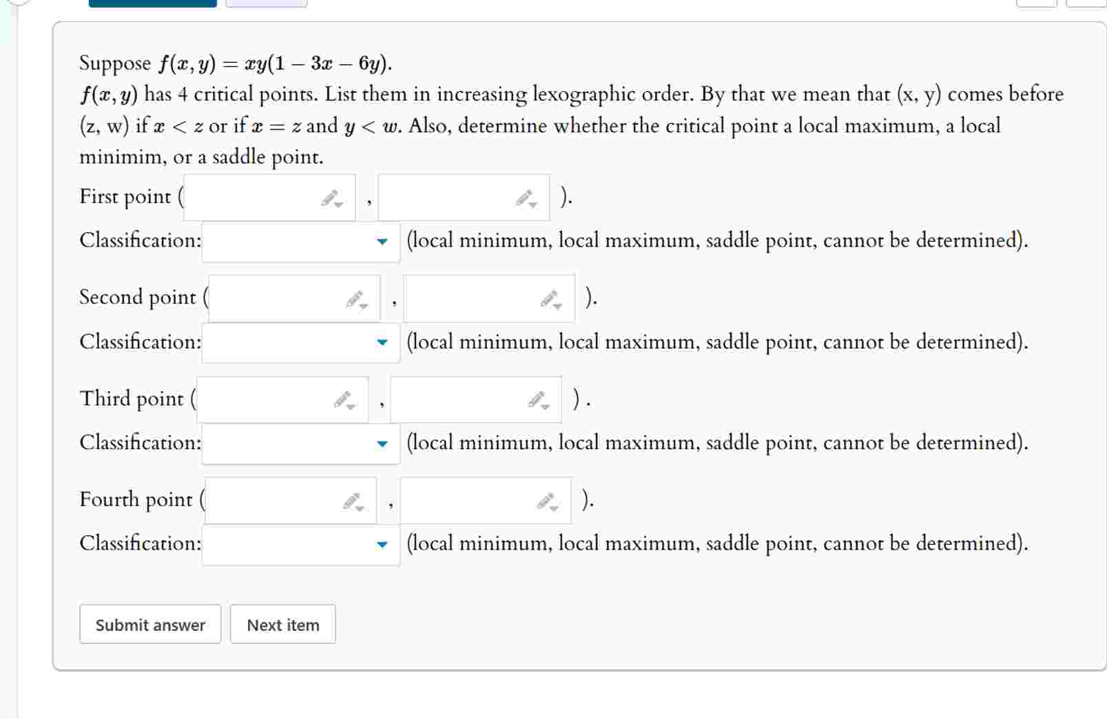 Solved Suppose f(x,y)=xy(1-3x-6y).f(x,y) ﻿has 4 ﻿critical | Chegg.com